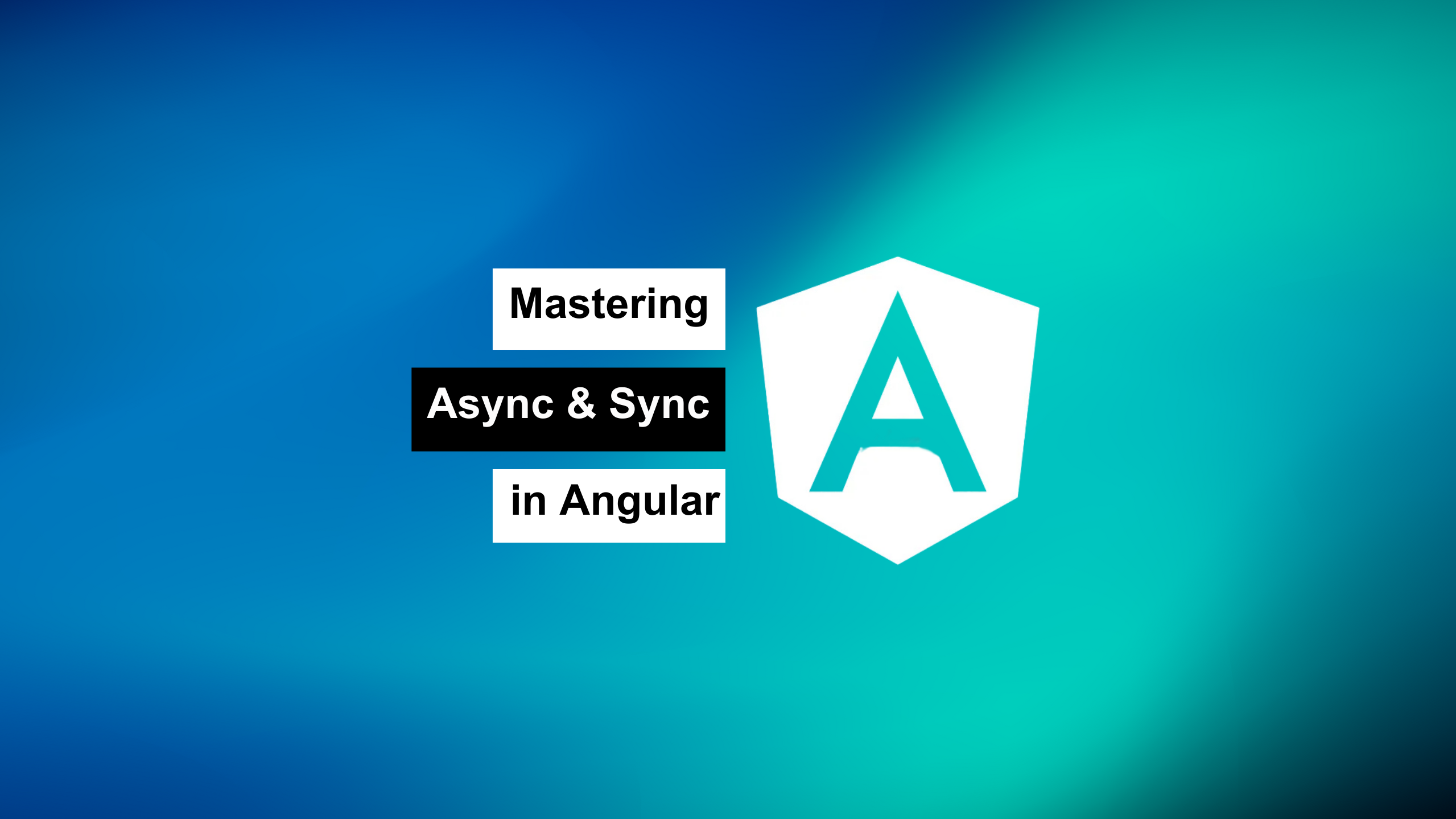 Mastering Async & Sync in Angular - itsahmedkhan.com